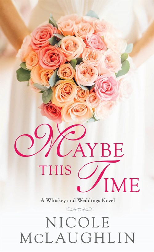 MAYBE THIS TIME by Nicole McLaughlin