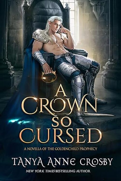 A CROWN SO CURSED by Tanya Anne Crosby